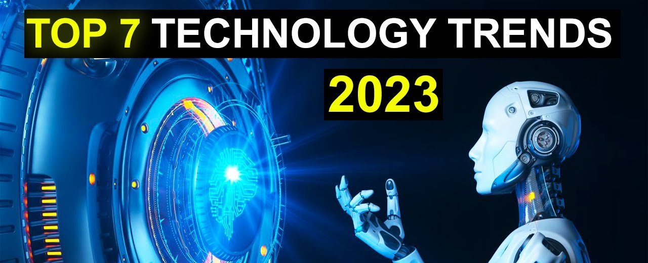 7 Technology Trends 2023